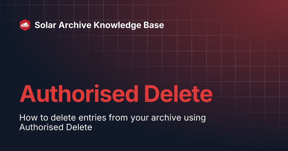 Authorised Delete | Solar Archive Knowledge Base