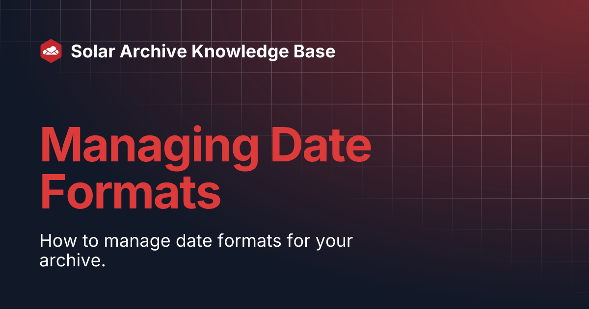 Managing Date Formats | Solar Archive Knowledge Base