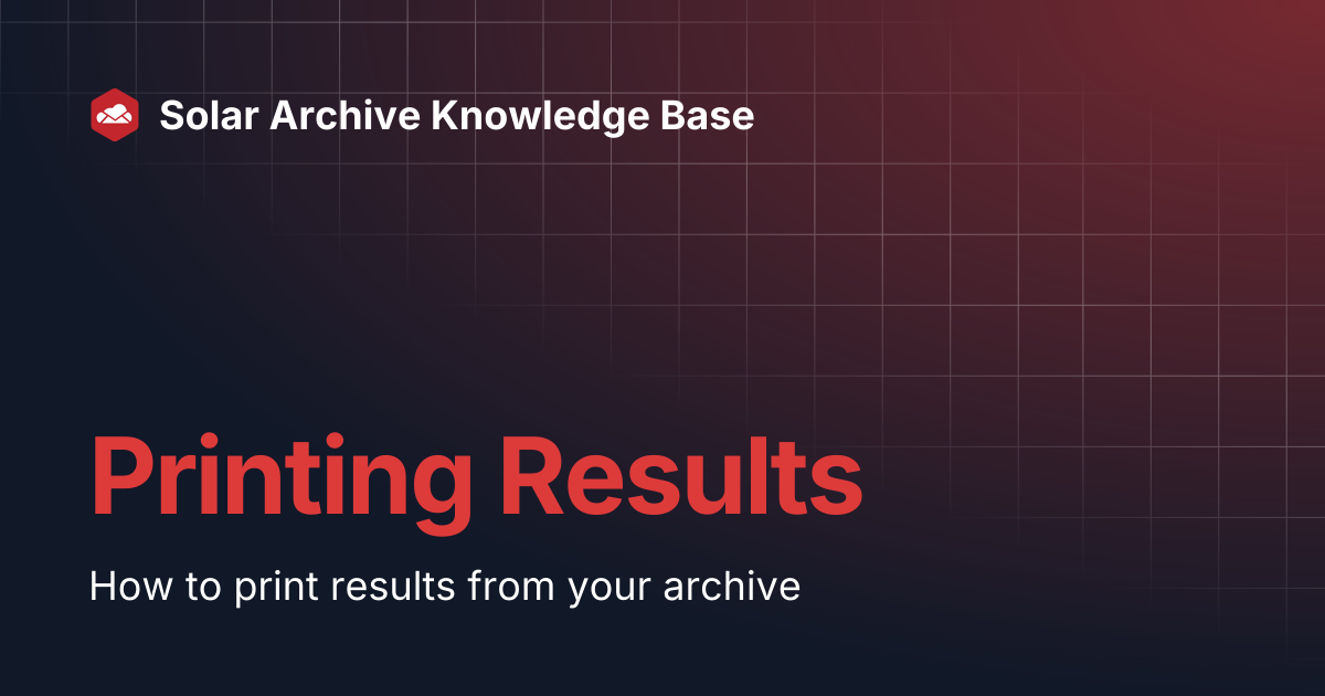 Printing Results | Solar Archive Knowledge Base